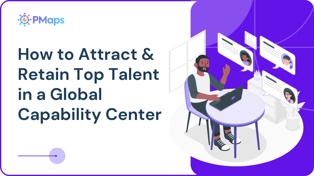 How to Attract & Retain Top Talent in a Global Capability Center